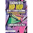 Amazon.com: Teaching with Hip Hop in the 7-12 Grade Classroom ...