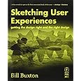 Sketching User Experiences: Getting the Design Right and the Right ...