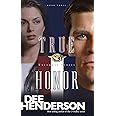 True Honor (Uncommon Heroes, Book 3): Henderson, Dee: 9781414310640 ...