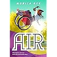 Air: Roe, Monica: 9781250798268: Amazon.com: Books