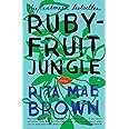 Rubyfruit Jungle: A Novel: Brown, Rita Mae: 9781101965122: Books ...