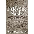 The Palestine Nakba: Decolonising History, Narrating the Subaltern ...