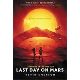 Last Day on Mars (Chronicle of the Dark Star, 1): Emerson, Kevin ...