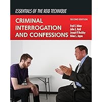 Essentials of the Reid Technique: Criminal Interrogation and ...