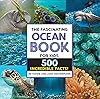 The Fascinating Ocean Book for Kids: 500 Incredible Facts! (Fascinating ...