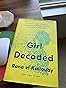 Girl Decoded: A Scientist's Quest to Reclaim Our Humanity by Bringing ...