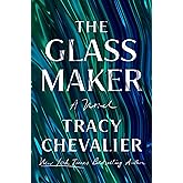 The Glassmaker: A Novel: Chevalier, Tracy: 9780525558293: Amazon.com: Books