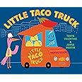 Little Taco Truck: Valentine, Tanya, Martin, Jorge: 9781524765859 ...