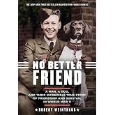 Amazon.com: No Better Friend: Young Readers Edition: A Man, a Dog, and ...