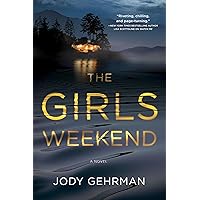 The Girls Weekend: A Novel: Gehrman, Jody: 9781643853864: Amazon.com: Books