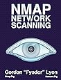 Nmap Network Scanning: The Official Nmap Project Guide to Network Discovery and Security ...