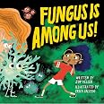 Fungus is Among Us!: Keller, Joy, Salcedo, Erica: 9781943147649: Amazon ...