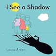 Amazon.com: I See a Shadow: 9781250316950: Breen, Laura: Books