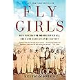 Amazon.com: Fly Girls: 9781328592798: O'Brien, Keith: Books
