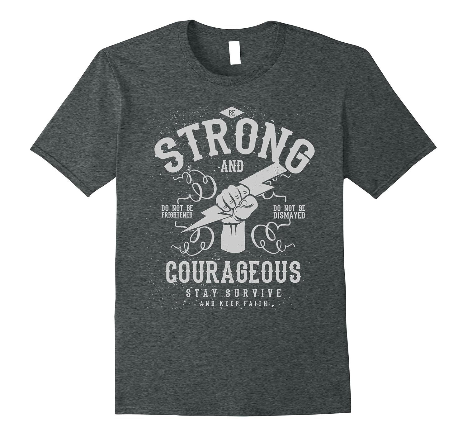 Be Strong Have Faith Be Courageous