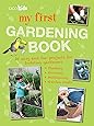 My First Gardening Book: 35 easy and fun projects for budding gardeners ...