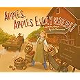 Apples, Apples Everywhere!: Learning About Apple Harvests (Autumn ...