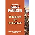 Masters of Disaster by Paulsen, Gary