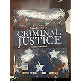 Introduction to Criminal Justice (MindTap Course List): Siegel, Larry, Worrall, John ...