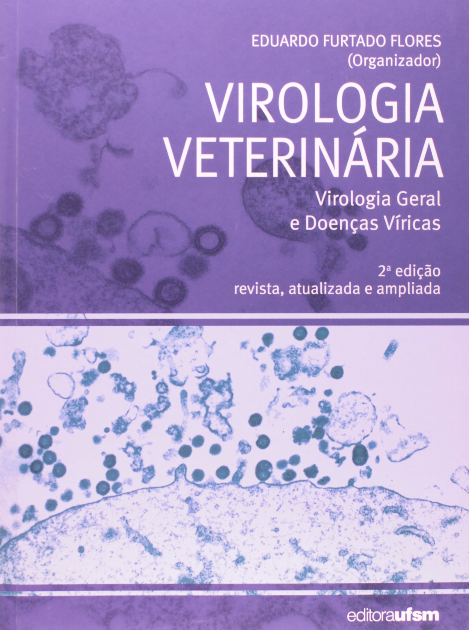 Virologia Veterinária. Virologia Geral e Doenças Víricas PDF Eduardo ...