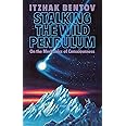 Amazon.com: Stalking the Wild Pendulum: On the Mechanics of Consciousness: 9780892812028: Bentov ...