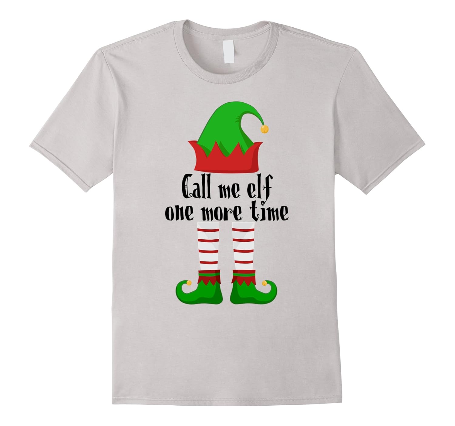 Call Me Elf One More Time Christmas T shirt-RT – Rateeshirt