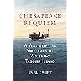 Chesapeake Requiem: A Year with the Watermen of Vanishing Tangier ...
