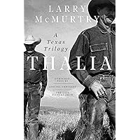 Thalia: A Texas Trilogy: McMurtry, Larry: 9781631493751: Amazon.com: Books