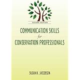 Communication Skills for Conservation Professionals: Jacobson, Susan ...