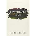 Respectable Sins Student Edition: The Truth About Anger, Jealousy ...