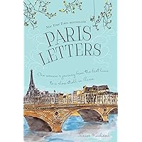 Paris Letters: A Travel Memoir about Art, Writing, and Finding Love in ...