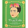 Pocket Frida Kahlo Wisdom: Inspirational Quotes and Wise Words from a ...