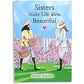 Sisters Make Life More Beautiful by Heather Stillufsen, A Sweet Gift ...