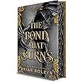 The Bond That Burns (Deluxe Limited Edition): A Novel (Bloodwing Academy, 2): Boleyn, Briar ...
