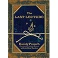The Last Lecture: RANDY PAUSCH: 9781401309657: Amazon.com: Books