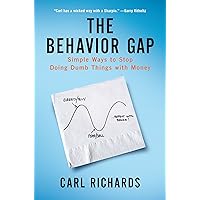 The Behavior Gap: Simple Ways to Stop Doing Dumb Things with Money ...