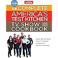 The Complete America’s Test Kitchen TV Show Cookbook 2001–2023: Every ...