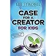 Case for a Creator for Kids (Case for… Series for Kids): Strobel, Lee ...