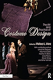 Costume Design 101, 2nd edition: The Business and Art of Creating ...