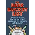 The Beer Bucket List: A travel-sized guide to over 150 of the best beer ...