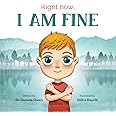 Right Now, I Am Fine: Owen, Dr. Daniela, Baycik, Gülce: 9781953177025 ...
