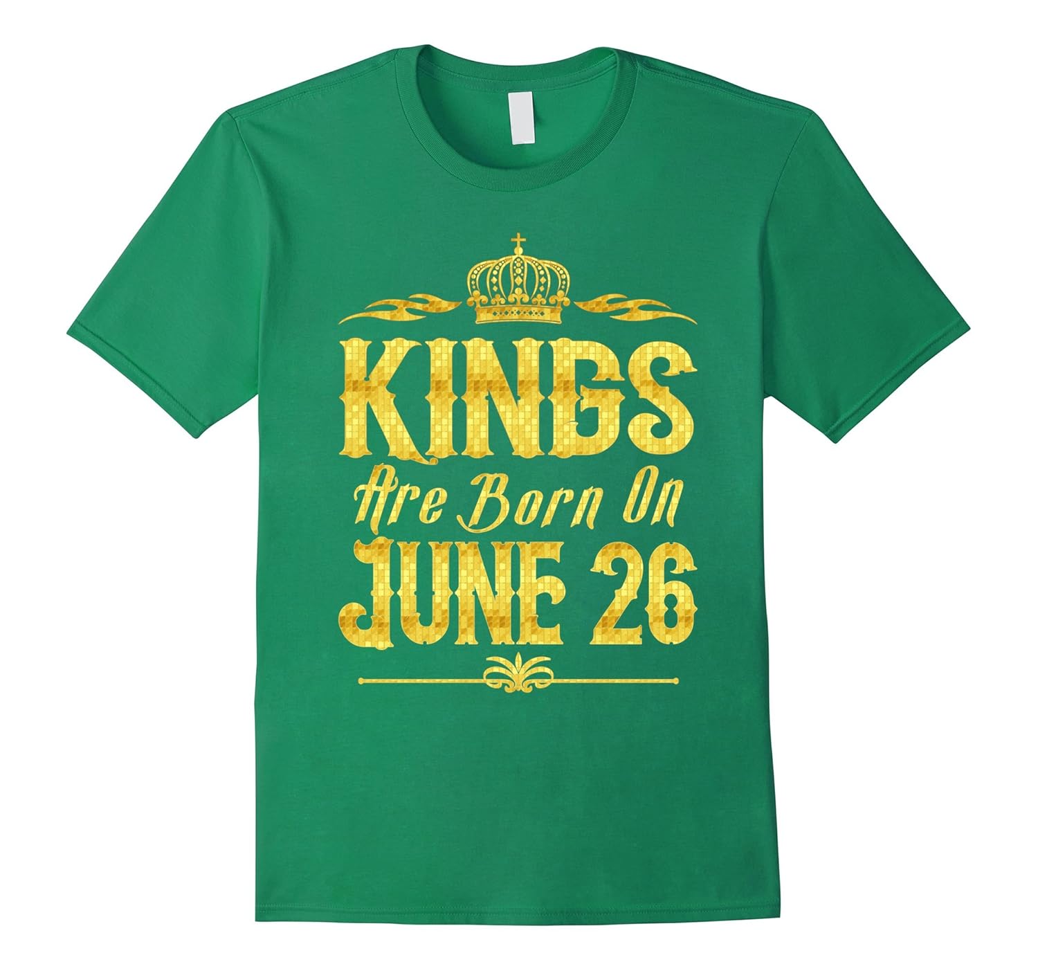 Kings Are Born On June 26 Birthday TShirt-Vaci – Vaciuk