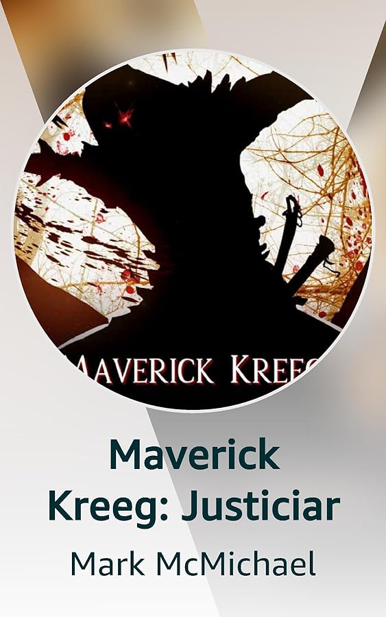Maverick Kreeg: Justiciar | Kindle Vella