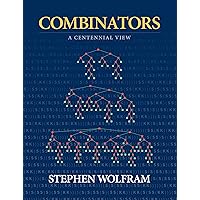 Combinators: A Centennial View: Stephen Wolfram: 9781579550431: Amazon.com: Books