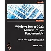 Amazon.com: Windows Server 2019 Administration Fundamentals - Second ...