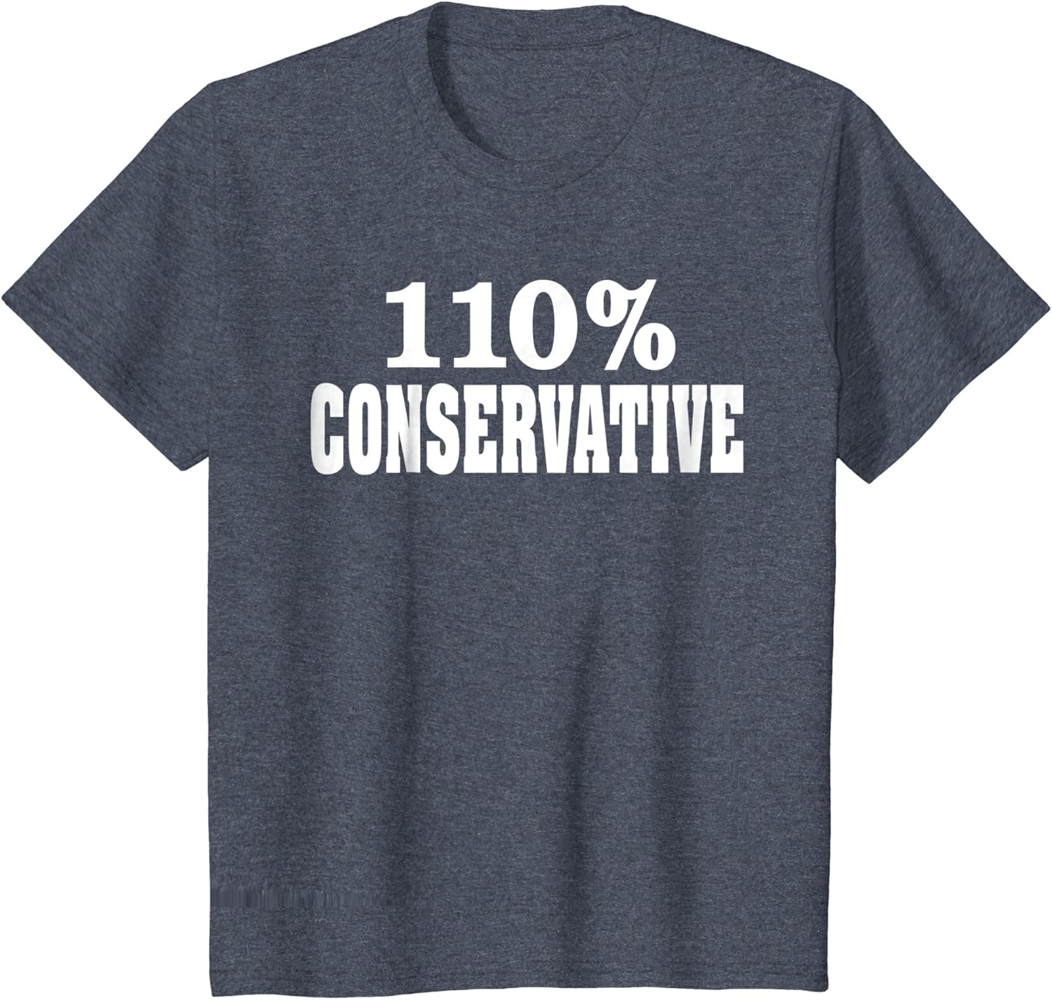 Amazon.com: 110% Conservative | Pro-Republican Political T-shirt: Clothing
