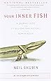 Your Inner Fish: A Journey into the 3.5-Billion-Year History of the ...