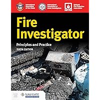 Fire Investigator: Principles and Practice to NFPA 921 and 1033 ...