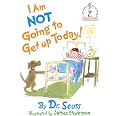 Amazon.com: I Am Not Going to Get Up Today!: 9780394892177: Dr. Seuss ...