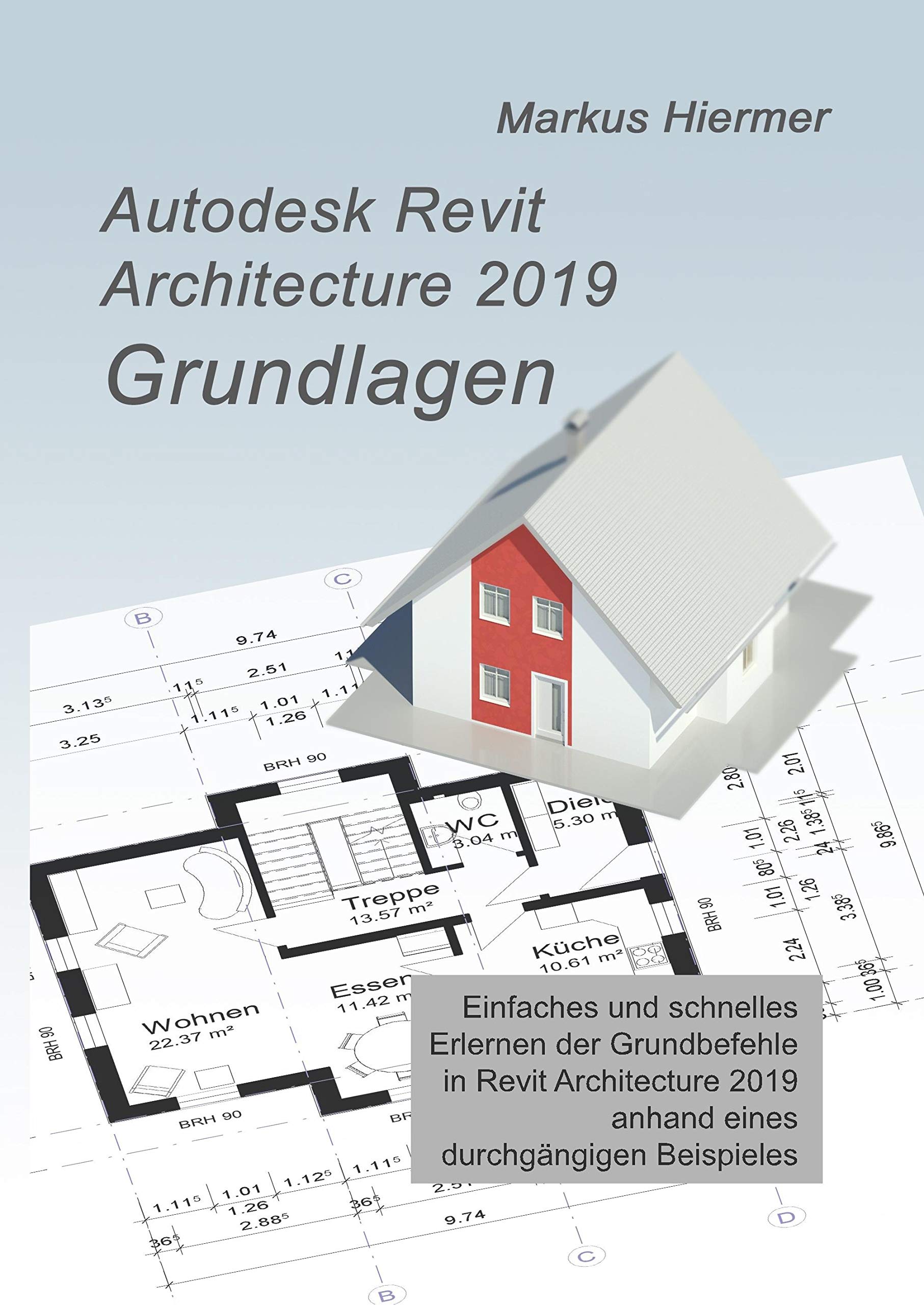 Mua Autodesk Revit 2019 Grundlagen: Einstieg in Revit leicht gemacht! (Revit Praxislehrgang ...